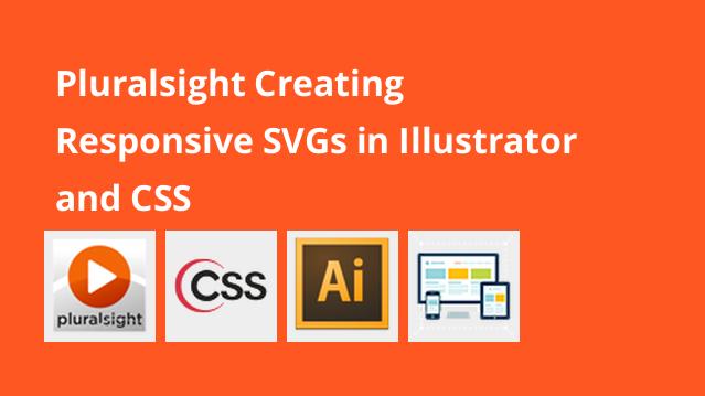Pluralsight Creating Responsive SVGs in Illustrator and CSS